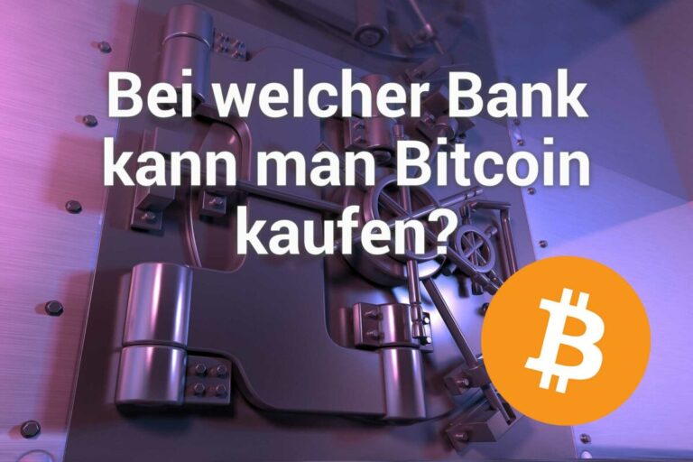 Bei welcher Bank kann man Bitcoin kaufen? | Liste der Banken