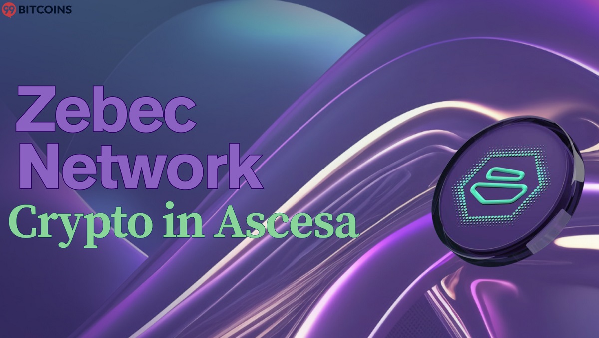 Zebec Network: progetto crypto in forte espansione - 99bitcoins IT
