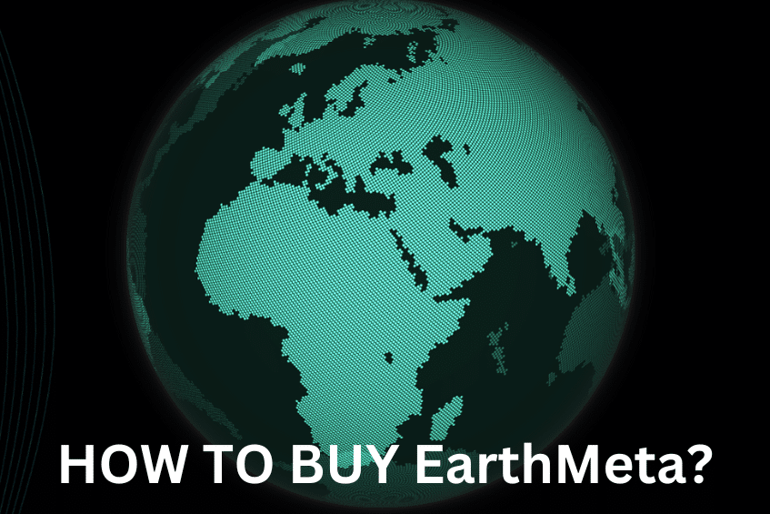 How to Buy EarthMeta & $EMT Price Prediction